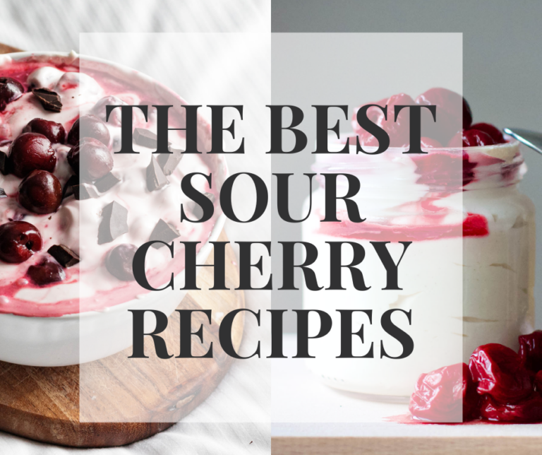 12 Sour Cherry Recipes